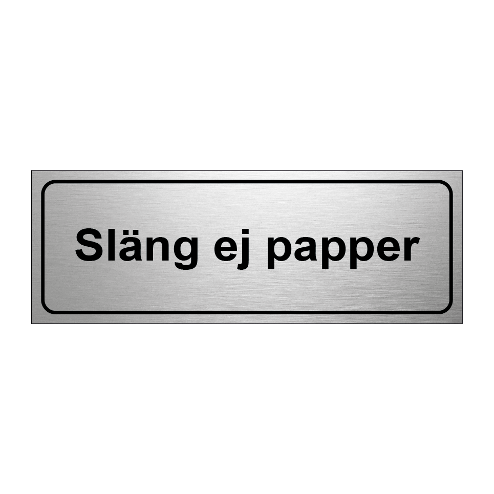 Släng ej papper— Skyltcentralen